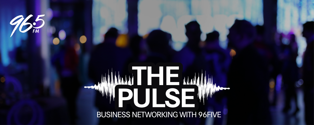 "The Pulse" - Meet, Connect and Learn with 96five - 96five